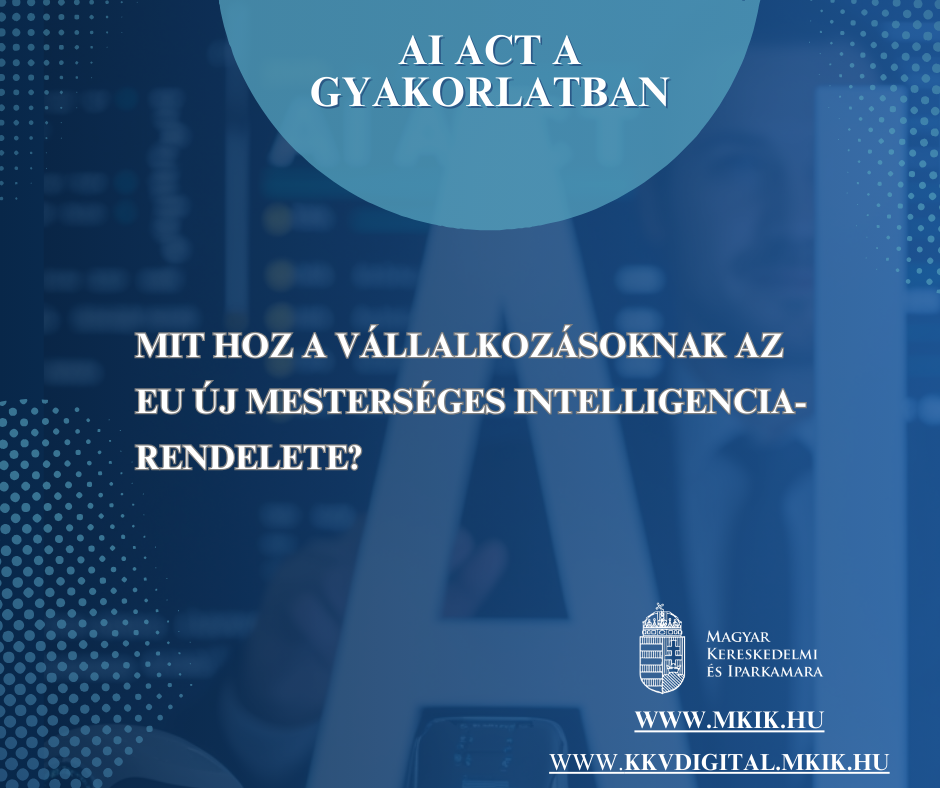 Nagyító alatt a február elejétől alkalmazandó „AI Act”, avagy az ...