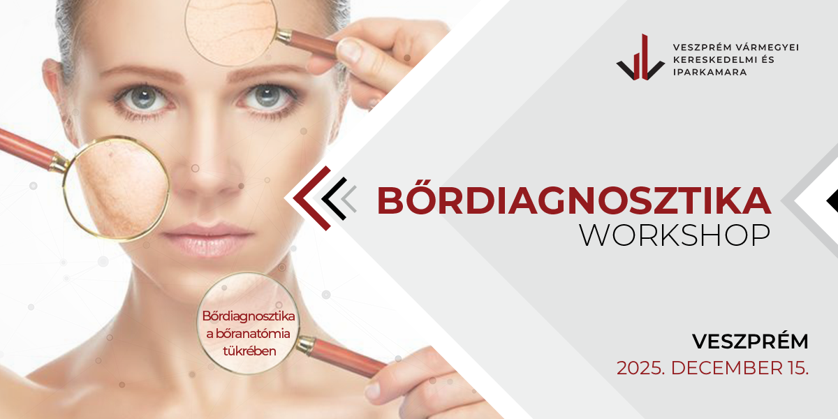 Bőrdiagnosztika a bőranatómia tükrében workshop - Magyar Kereskedelmi ...